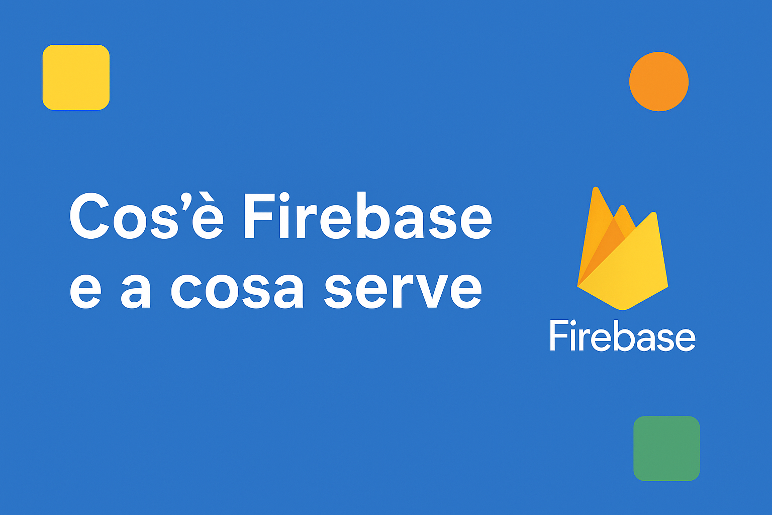 Cos’è Firebase e a cosa serve - Matteo Giorgi